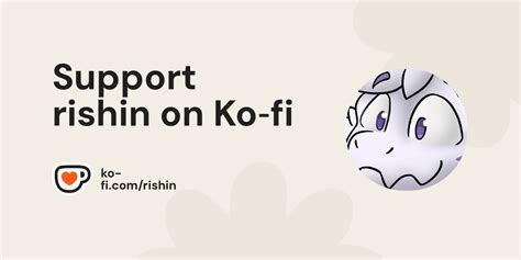 Support Rishin On Ko Fi ️ Ko Fi ️ Where Creators Get Support From Fans Through Donations