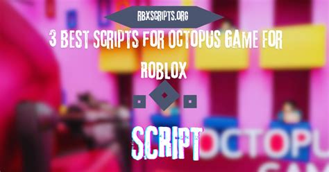 3 Best Scripts For Octopus Game For Roblox Rbx Scripts