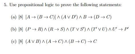 Solved 5 Use Propositional Logic To Prove The Following
