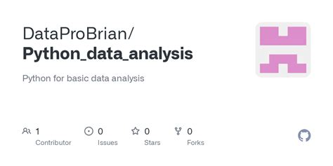 Github Dataprobrianpythondataanalysis Python For Basic Data Analysis