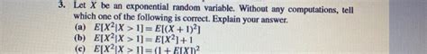 Solved Let X Be An Exponential Random Variable Without Chegg