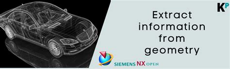 Extract Information From Imported Geometry Using Nx Open Working With