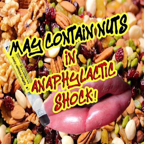 Anaphylactic Shock May Contain Nuts