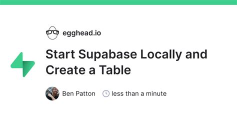 Start Supabase Locally And Create A Table