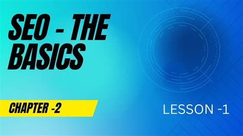 Seo The Basics Lesson 1 Youtube