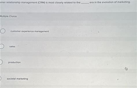 Solved Mer Relationship Management CRM Is Most Closely Chegg Com