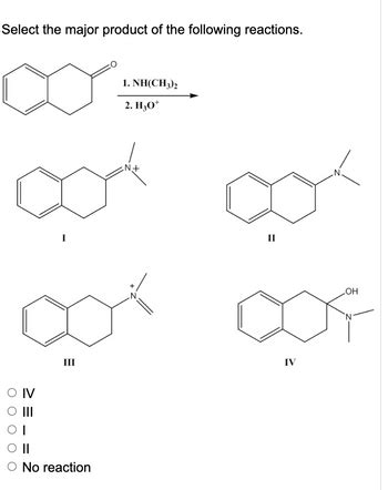 Answered: Select the major product of the following reactions. O O O III III || O No reaction 1 ...