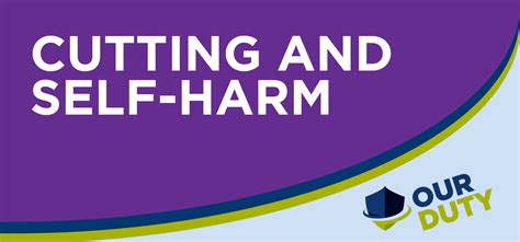 Cutting And Self Harm Our Duty