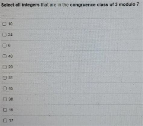 Solved Select All Integers That Are In The Congruence Class