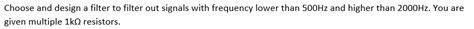 Solved Choose And Design A Filter To Filter Out Signals With Chegg