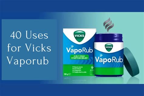40 Uses For Vicks Vaporub You Havent Tried Yet