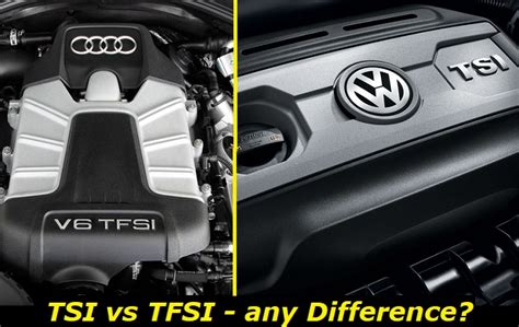 Tfsi Vs Tsi Any Difference In Vag Engines For Audi And Vw