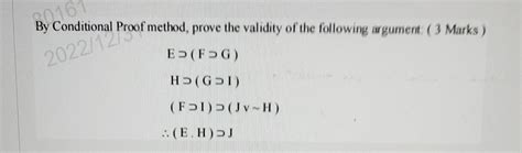 Solved By Conditional Proof Method Prove The Validity Of Chegg