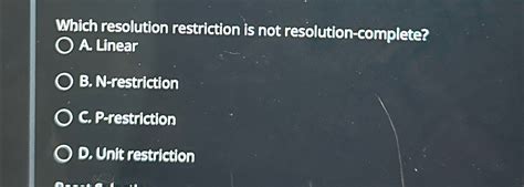 Solved Which Resolution Restriction Is Not