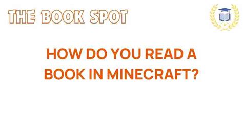 Unlocking The Secrets How To Read A Book In Minecraft