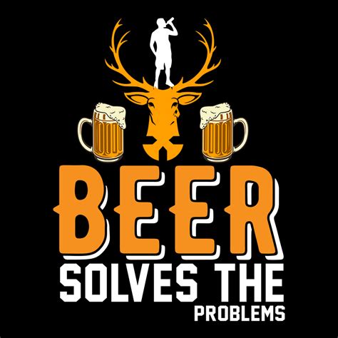 Buy Creative Beer Solves The Problems Vector Graphic Design