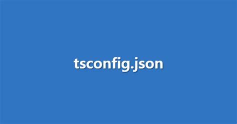 Tsconfig Json