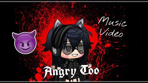 Angry Too Gacha Life Glmv Youtube Angry Too Gacha Life Glmv Youtube
