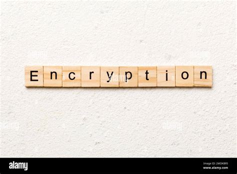Encryption Word Written On Wood Block Encryption Text On Table Concept Stock Photo Alamy