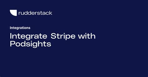Integrate Stripe With Podsights