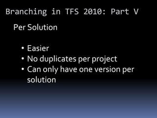 Branching In TFS Part V Sharing Code PPT