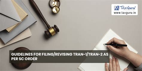 Guidelines For Filing Revising Tran 1 Tran 2 In Terms Of Sc Order