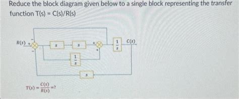 solved reduce the block diagram given below to a single