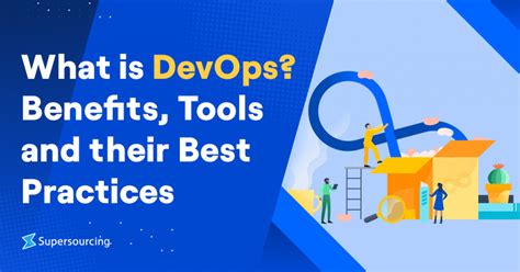 what is devops benefits tools and their best practices supersourcing