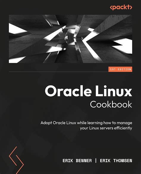 Oracle Linux Cookbook Embrace Oracle Linux And Master