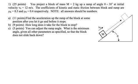 solved 1 25 points you project a block of mass m 2 kg up ramp of angle 0 30 at initial