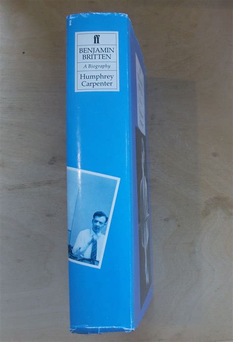 Benjamin Britten A Biography By Carpenter Humphrey Very Good
