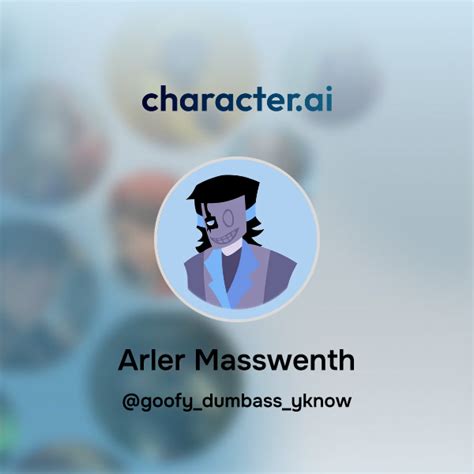 Chat With Arler Masswenth Characterai Ai Chat Reimaginedyour