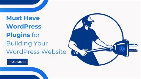 must have wordpress plugins for building a wordpress website