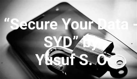 Syd Secure Your Data By Yusuf Solihu Medium