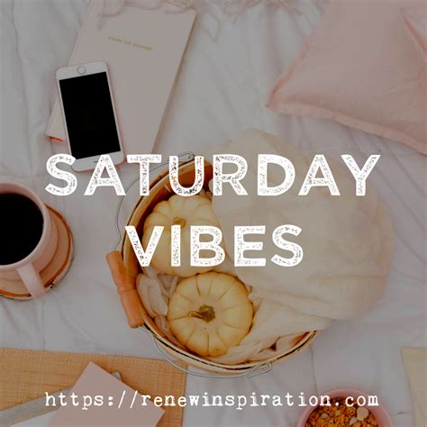 Saturday Vibes Saturday Good Vibes Saturday Vibes Aesthetic