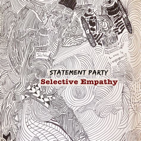 Selective Empathy Statement Party