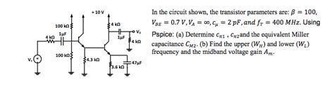 solved in the circuit shown the transistor parameters are