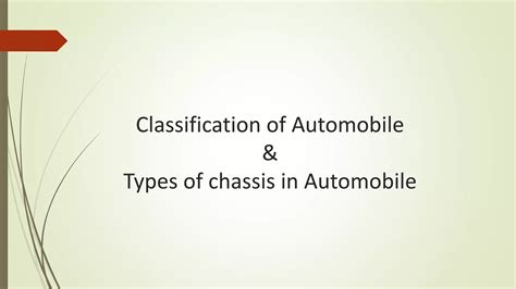 Classification Of Automobile And Chassis In Automobile Ppt