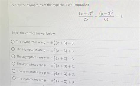 Solved Identify The Asymptotes Of The Hyperbola With