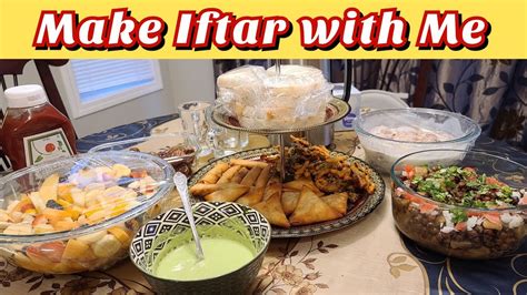 Iftar Vlog 2021 Make Iftar With Me Quick And Easy Ramadan Recipes