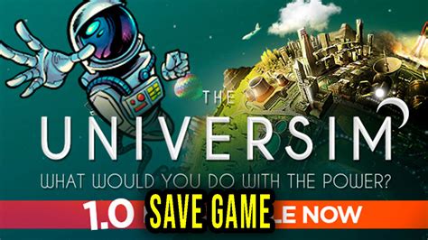 The Universim Save Game Location Backup Installation Games Manuals