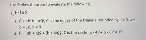 Solved Use Stokes theorem to evaluate the following JcF Êds Chegg