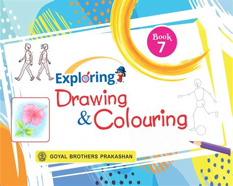 Exploring Drawing And Colouring Book For Class 7 Gbp Editorial Cbse Board Curriculum