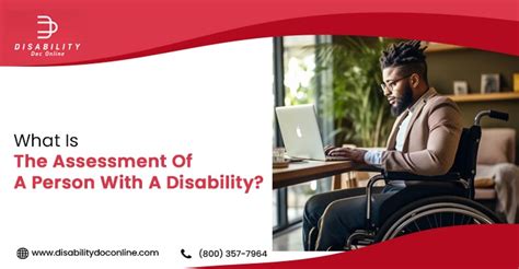 What Is The Assessment Of A Person With A Disability