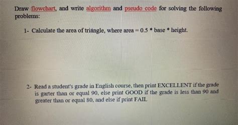 Solved Draw Flowchart And Write Algorithm And Pseudo Code Chegg