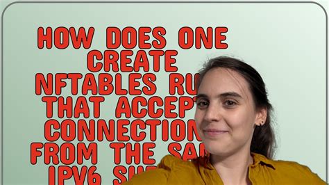 How Does One Create Nftables Rule That Accepts Connections From The