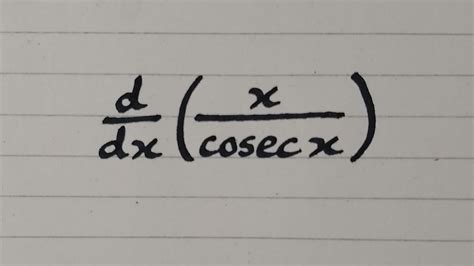 Derivative Of X Cosecx Differentiation Of Trigonometric Function Youtube