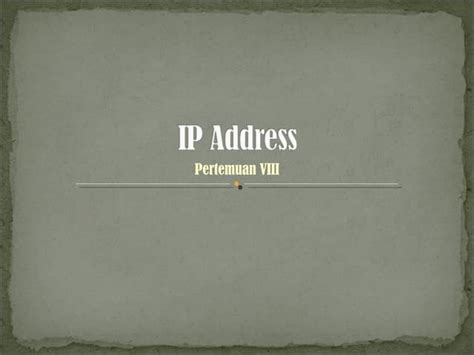 pertemuan 8 ip address ppt