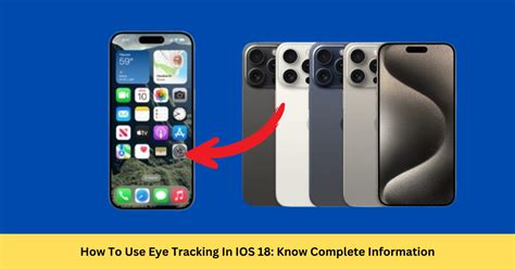 How To Use Eye Tracking In IOS Know Complete Information