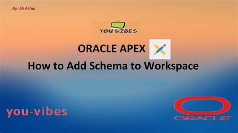 How To Add Schema To Workspace Oracle Apex Tutorial Lecture 07 Youtube